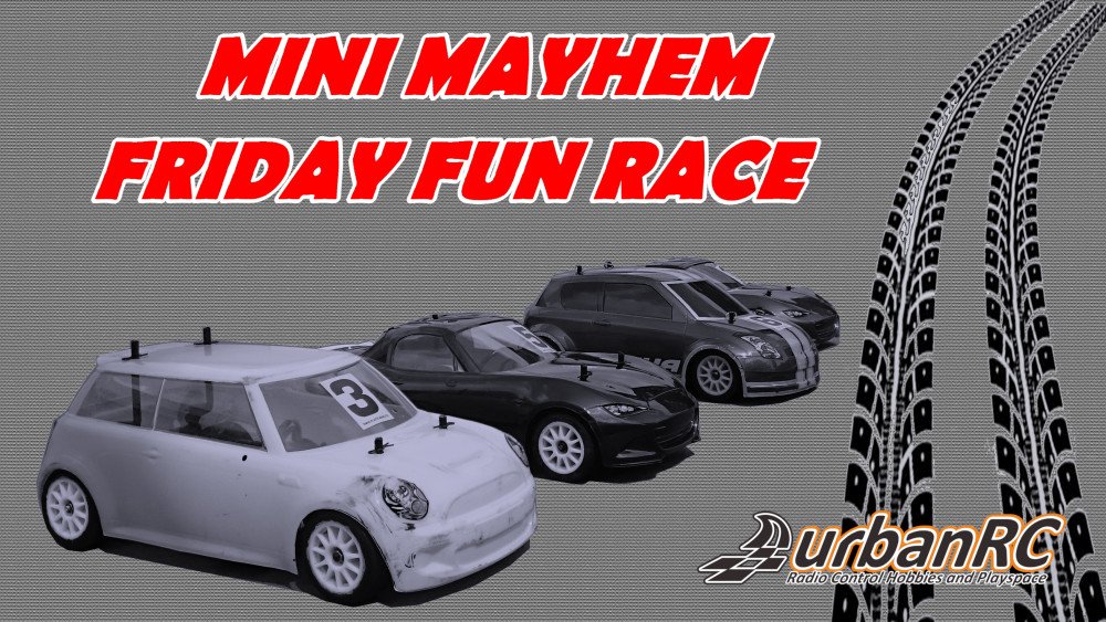 Urban TGIF Mini Mayhem (15 July) - Signup - House of RC